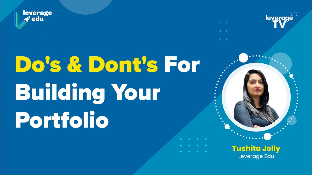 Do's & Dont's for Building your Portfolio | Leverage Edu