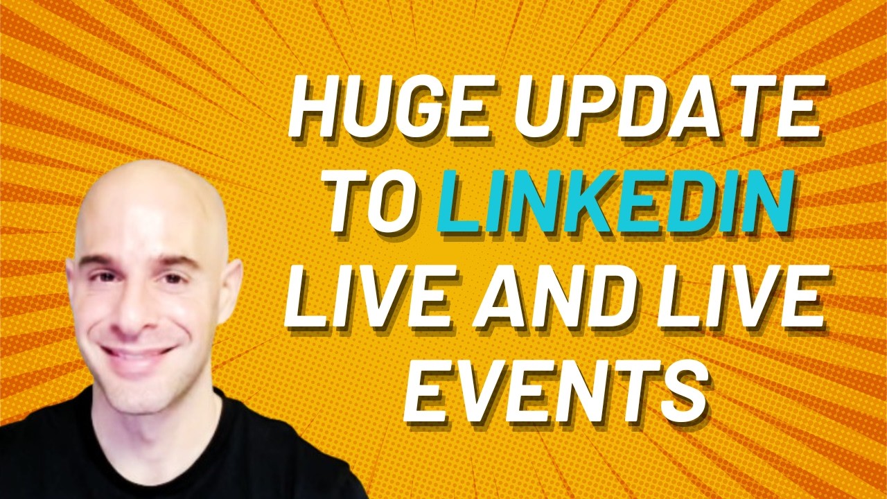 HUGE Update To LinkedIn Live and Live Events