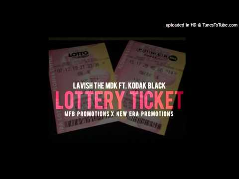 Lavish The MDK - Lottery Ticket [ Ft. Kodak Black ]