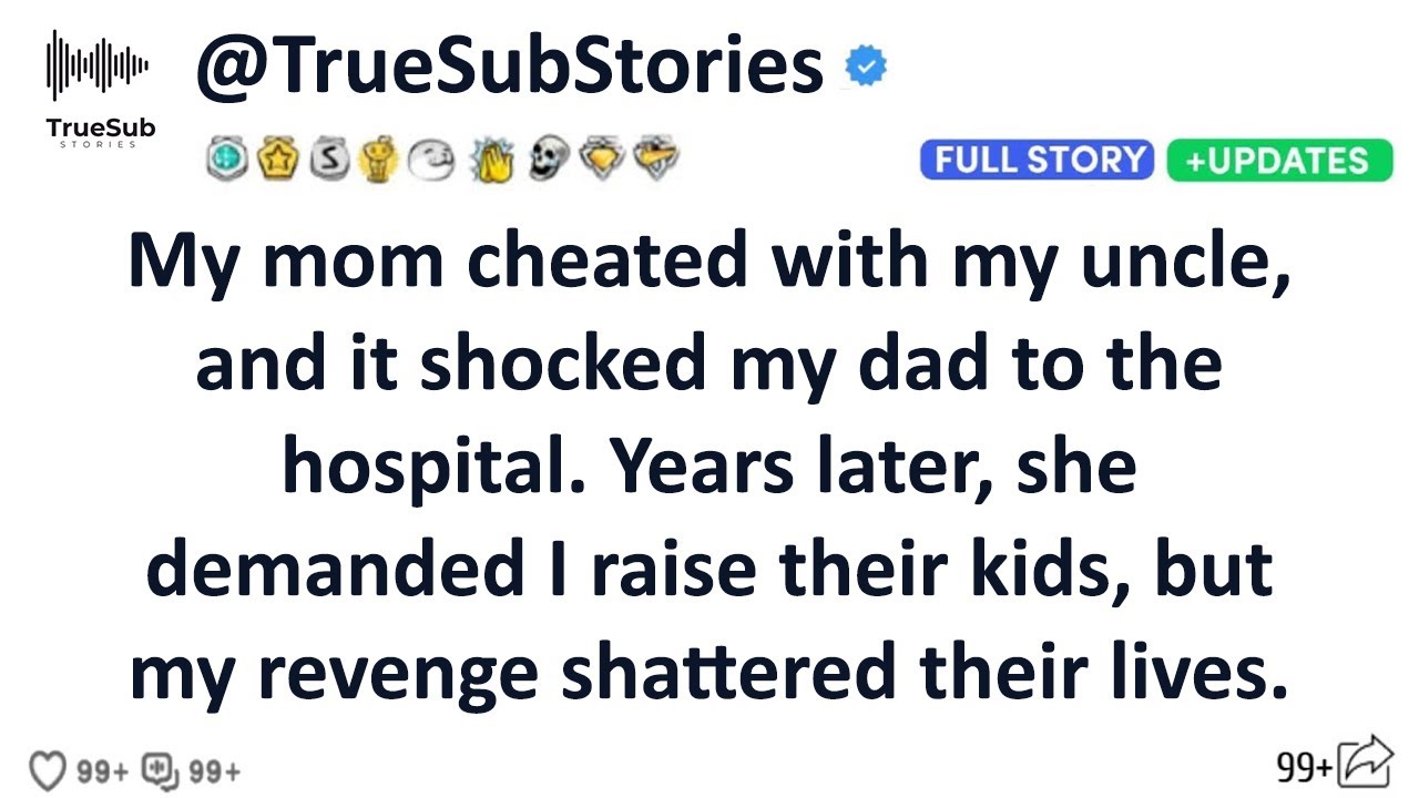 My mom cheated with my uncle, and it shocked my dad to the hospital. Years later, she demanded...