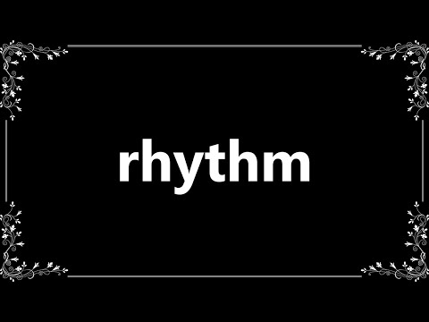 Rhythm - Definition and How To Pronounce