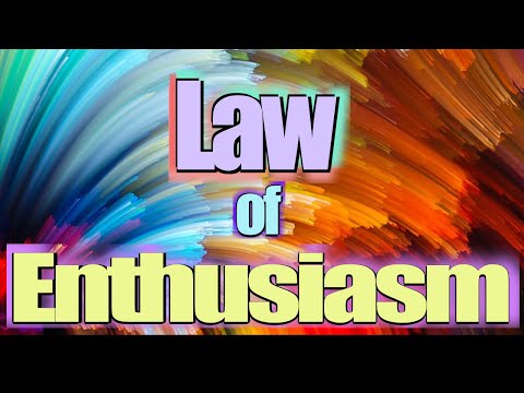 The Law of Enthusiasm