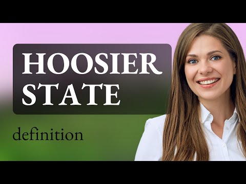 Hoosier state • what is HOOSIER STATE meaning
