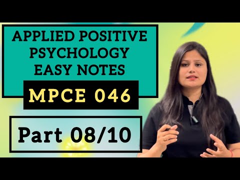 MPCE 046 - Applied Positive Psychology Easy Notes Part 08
