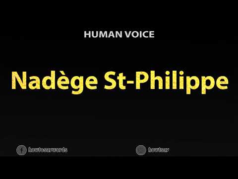 How To Pronounce Nadege St Philippe