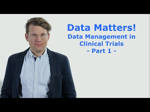 Data Matters! Data Management in clinical trials - Part 1