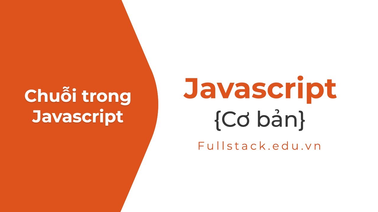 Chuỗi trong JavaScript | JavaScript String