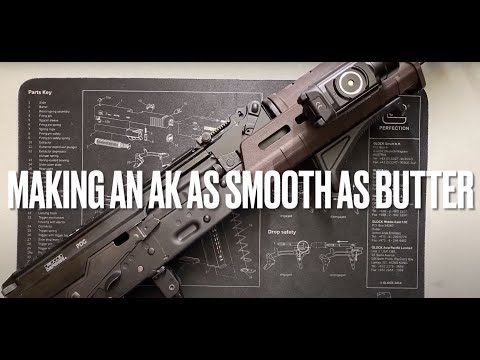 Making an AK as Smooth as Butter