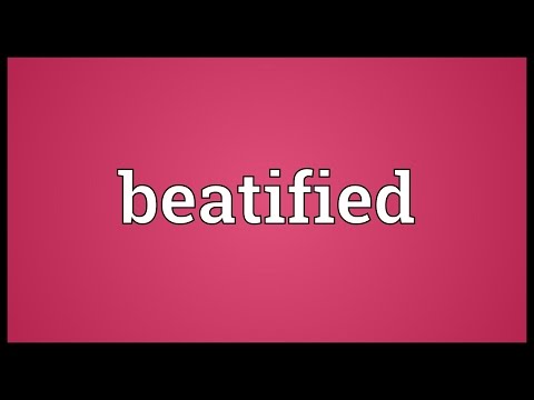 Beatified Meaning