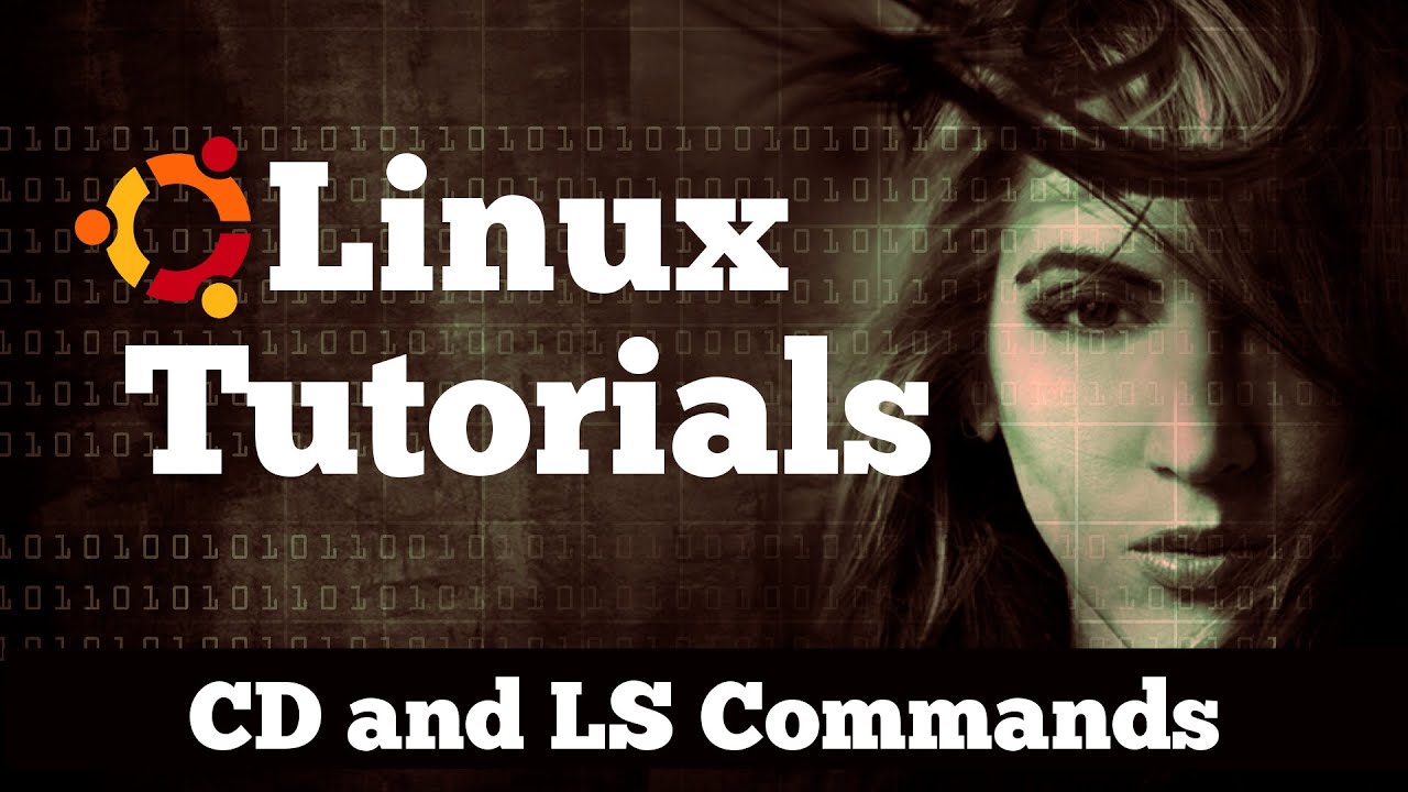TUTORIAL: Change Directory cd and List Directory ls Commands - 1 - Introduction to Linux
