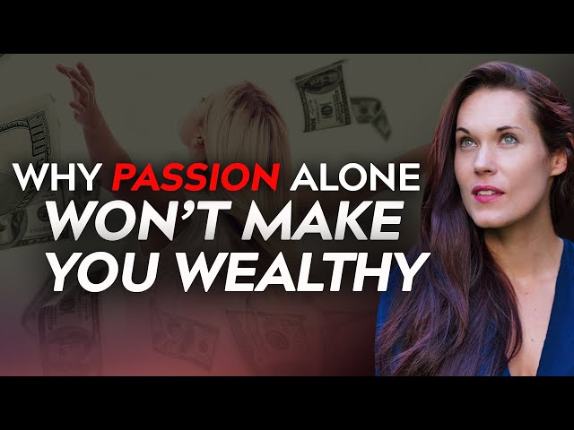 The Complex Relationship Between Passion and Financial Abundance | Galaxy