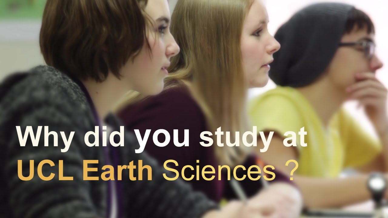 Why did you study at UCL Earth Sciences?