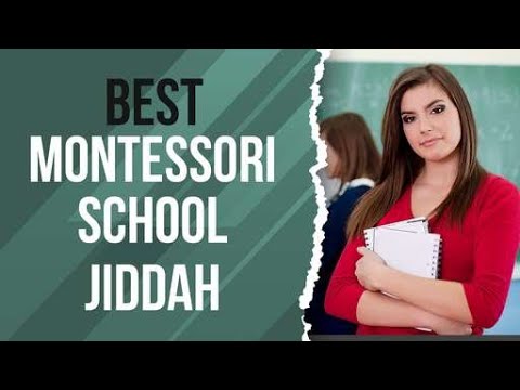 Best Montessori School in Jiddah, Saudi Arabia
