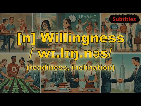 [n] Willingness meaning (readiness, inclination) with 5 examples