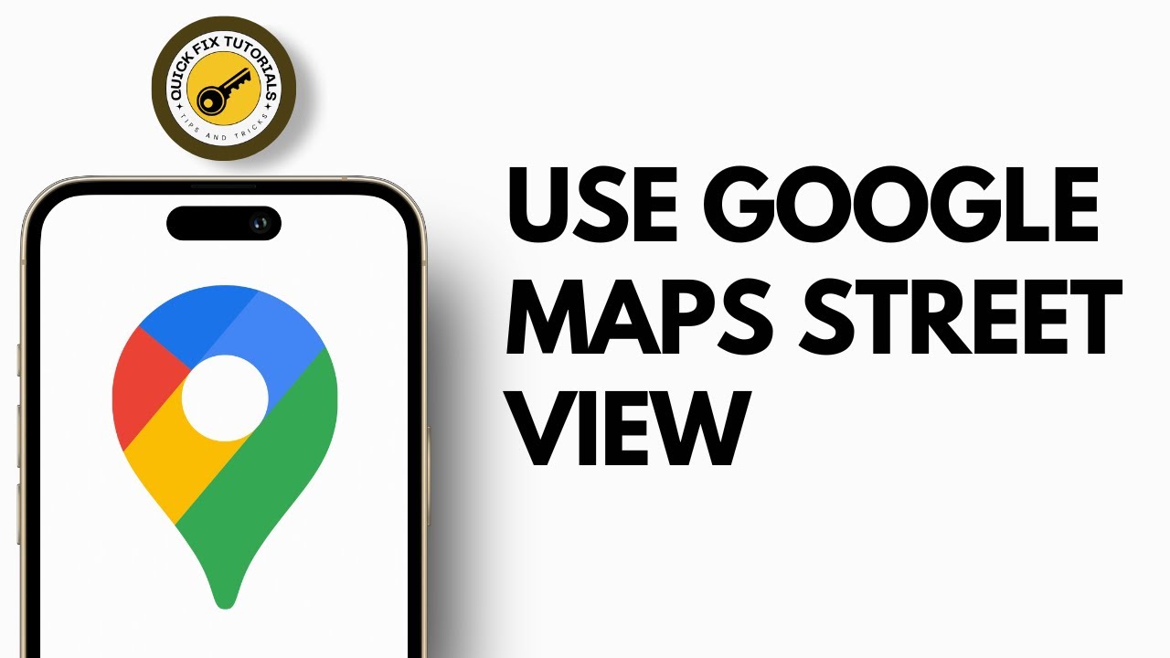 How to Use Google Maps Street View on Phone