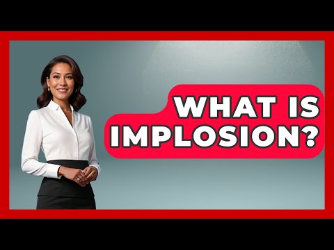 What Is Implosion? - Literary Icons