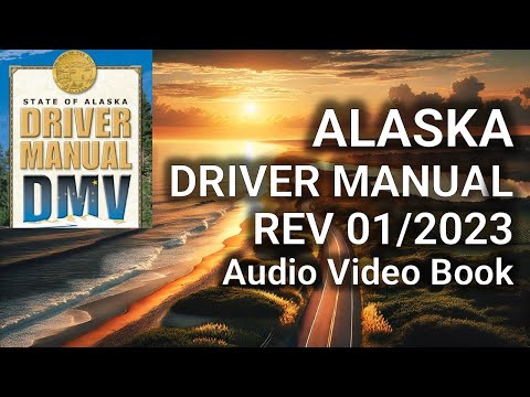 Alaska Driver’s Manual 2023: HD Audio Video Book Captioned