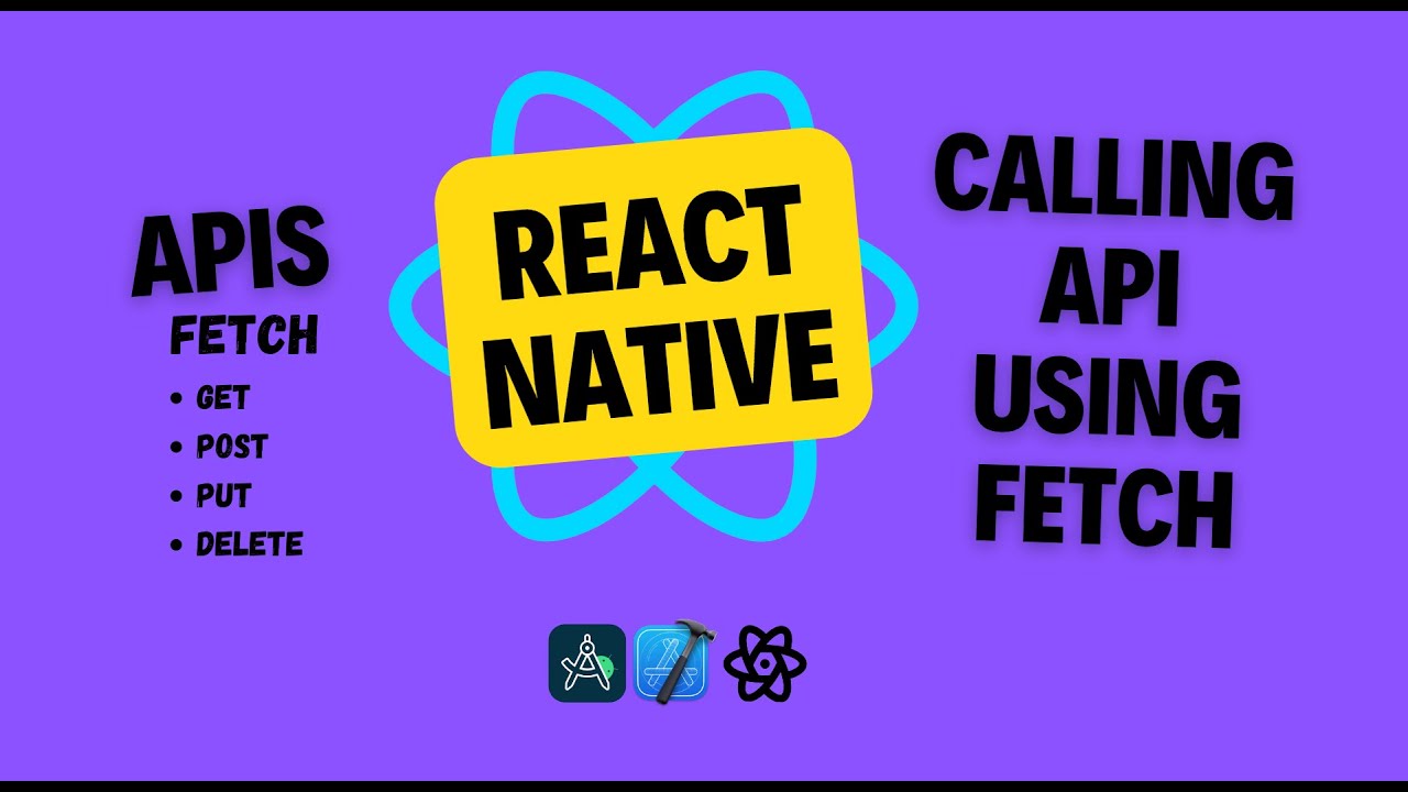 React Native API Calls Tutorial: GET, POST, PUT, DELETE | REST API Guide with Fetch