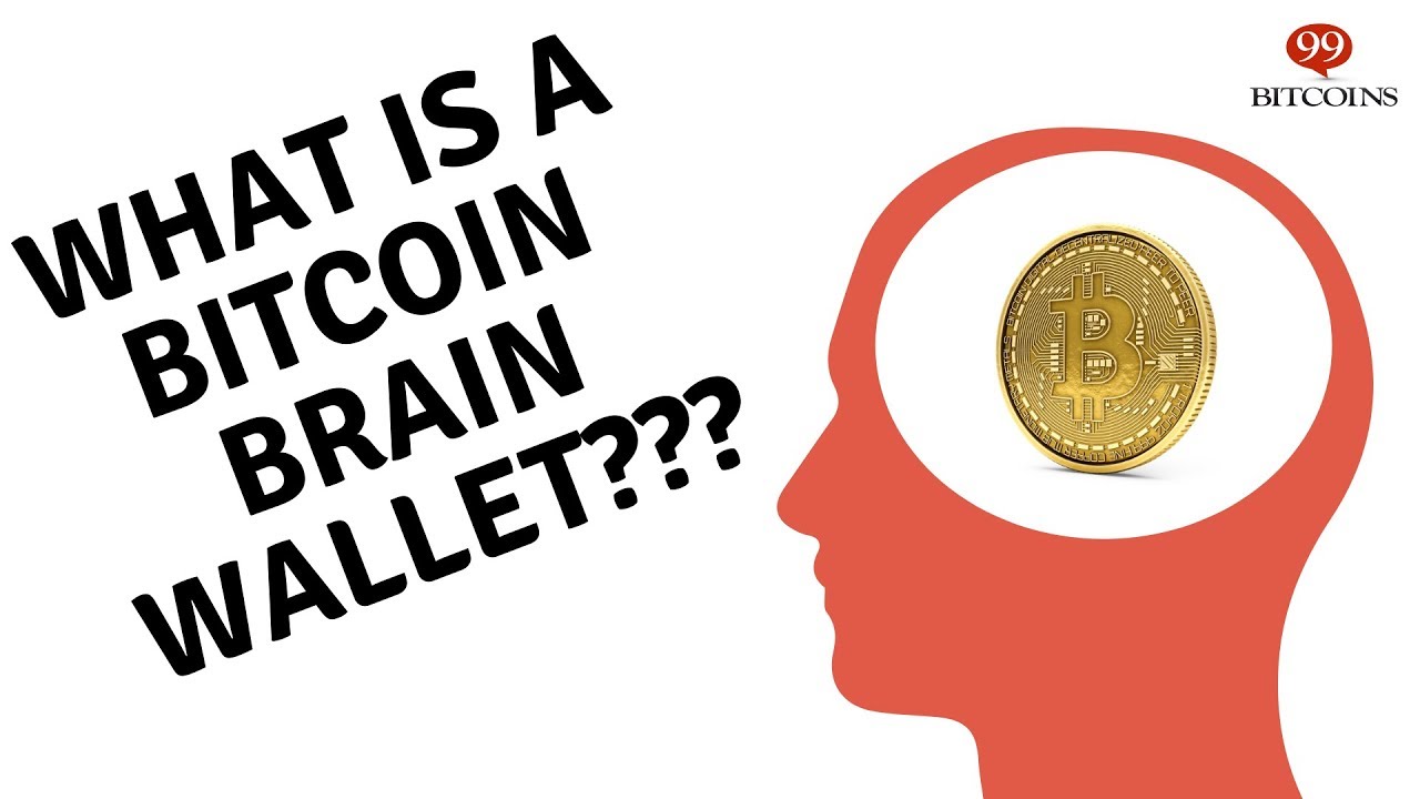 what is a Bitcoin brain wallet