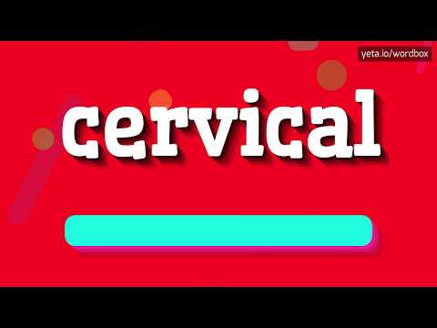 CERVICAL - HOW TO PRONOUNCE IT!?