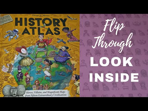History Atlas: Heroes, Villains, and Magnificent Maps from Fifteen Extraordinary Civilizations