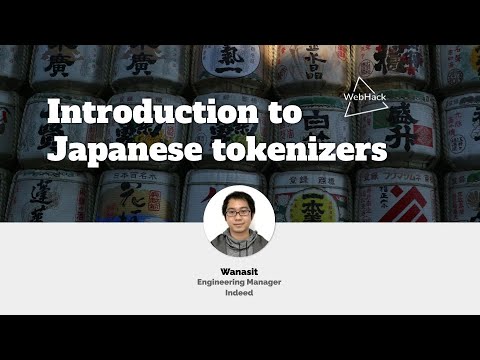 WebHack#40 Intro to Japanese Tokenizers