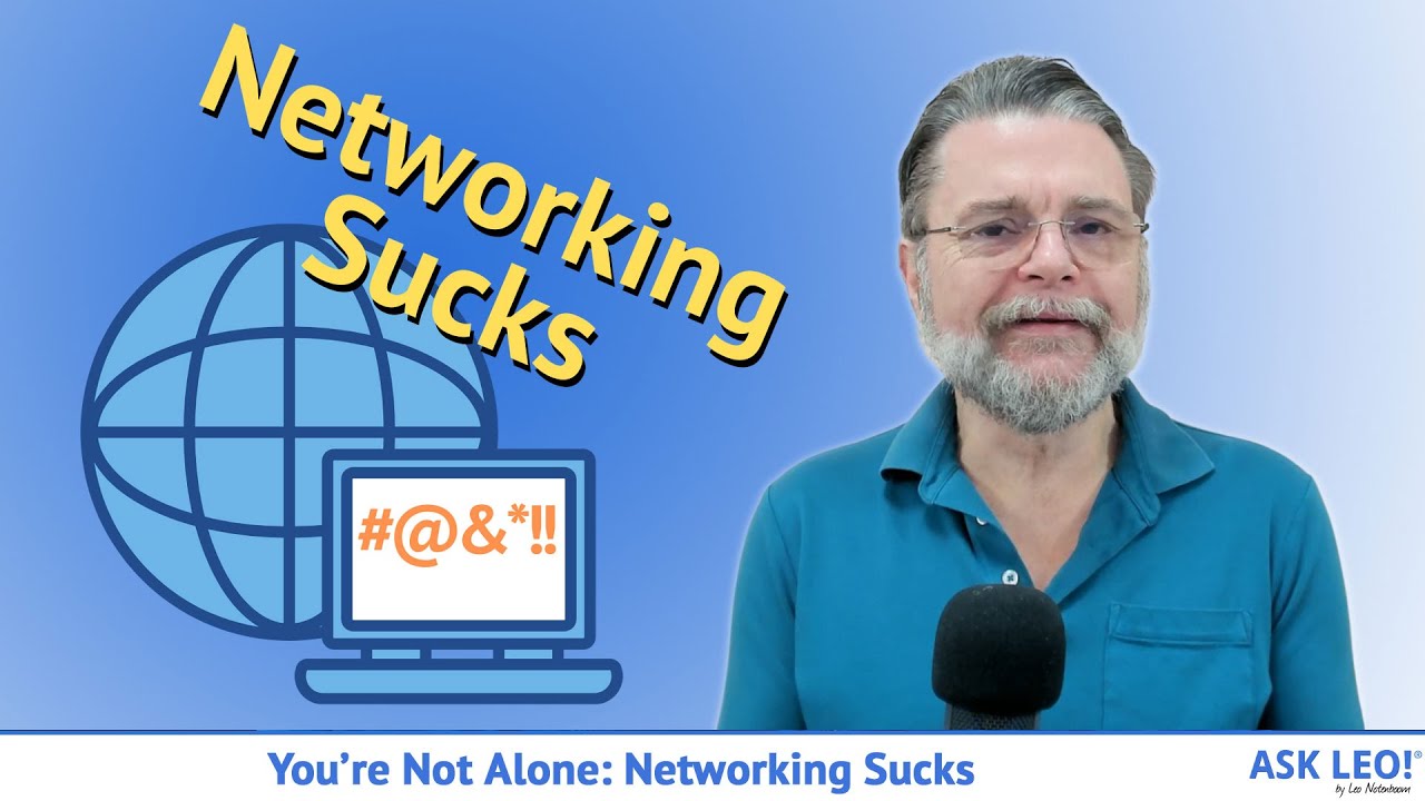 You’re Not Alone: Networking Sucks