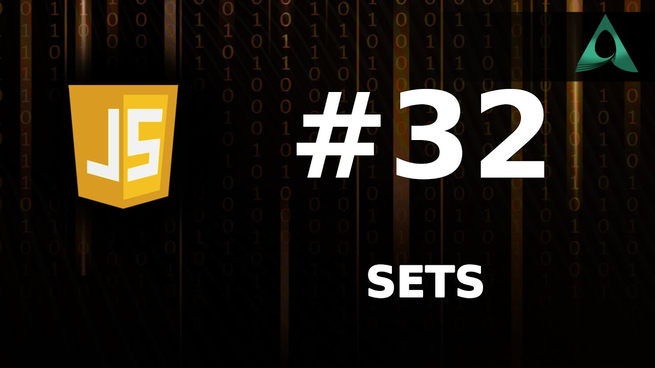 #32 Sets in JavaScript (JavaScript Tutorials for Beginners to Intermediate)