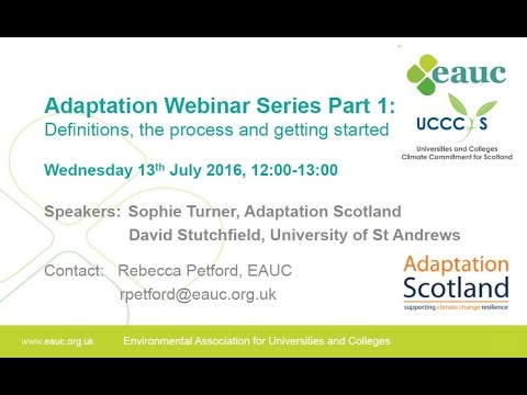 Adaptation Part 1: Definitions, the process and getting started (EAUC Webinar)