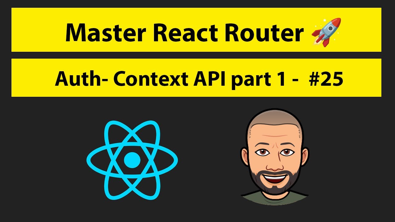 Master React Router = #25 Authentication CONTEXT API -  part 1