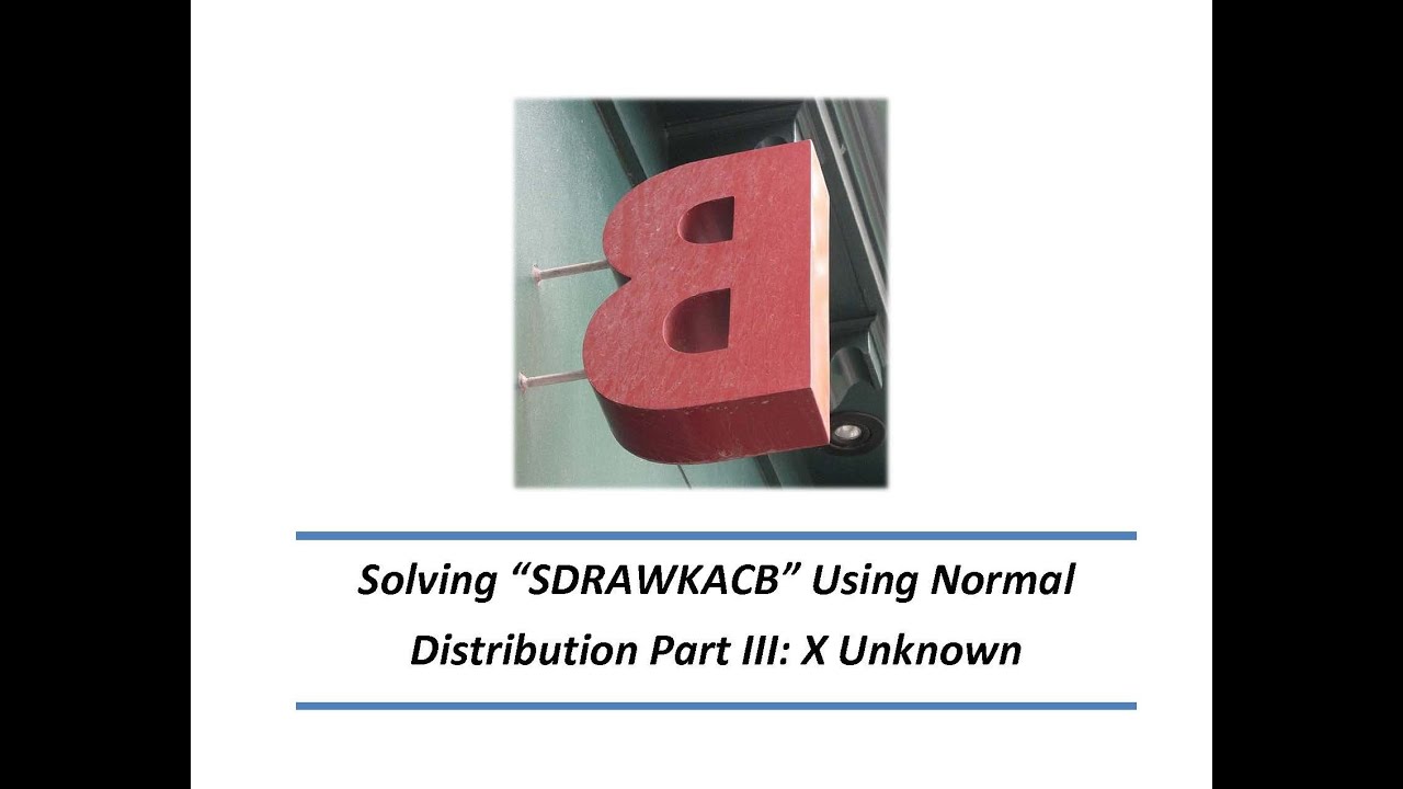 Solving Backwards Using Normal Distribution: Unknown Value of X