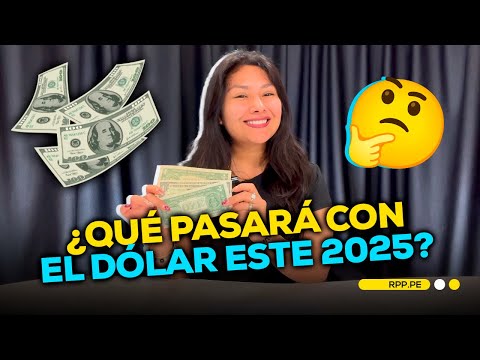 💸 ¿Qué pasará con el dólar este 2025? #RPPESPECIALES