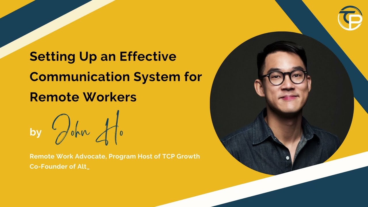 Setting Up an Effective Communication System for Remote Workers by John Ho