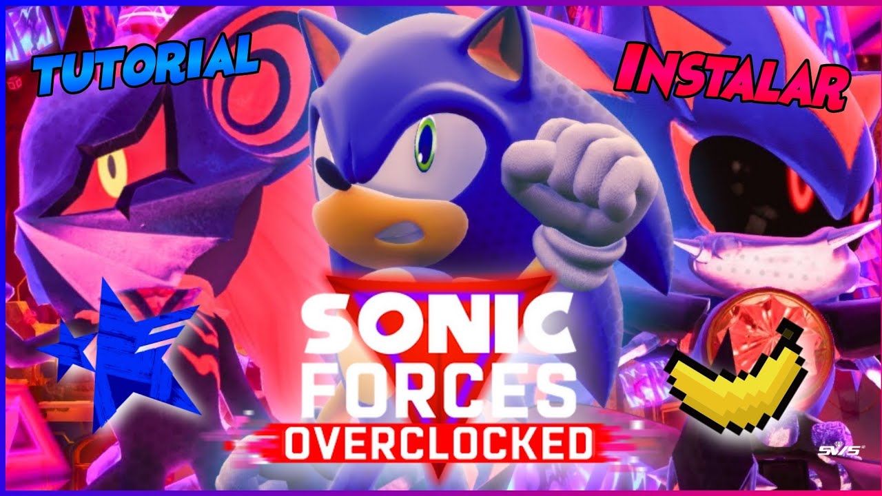INSTALAR SONIC FORCES OVERCLOCKED Tutorial (PC Steam) SG