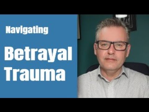 Navigating through Betrayal Trauma