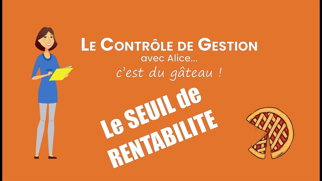 Le seuil de rentabilité