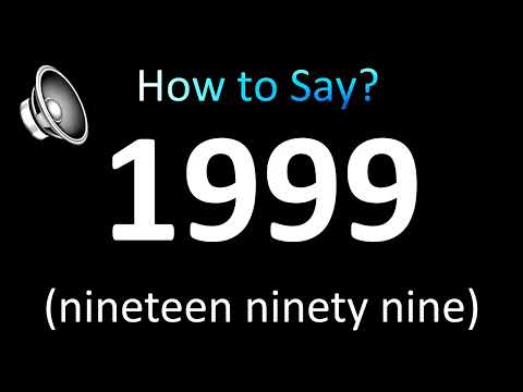 How to Pronounce 1999 (the Year and the Number)