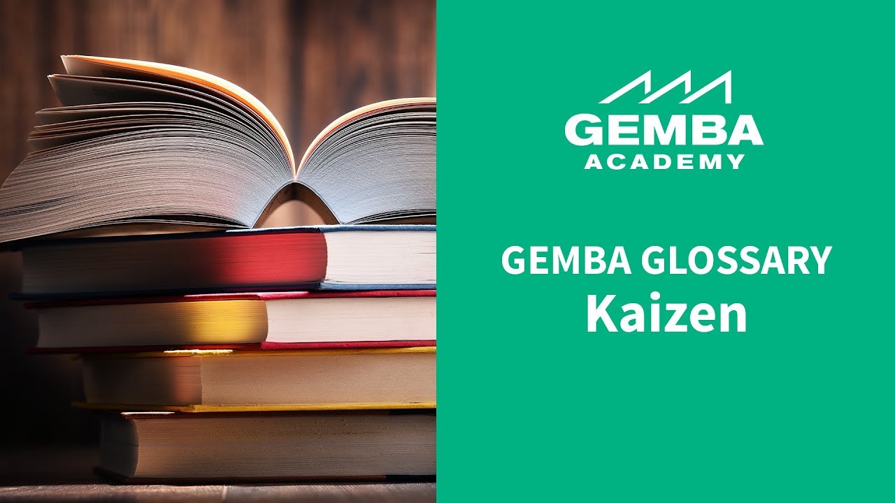 Gemba Glossary: Kaizen