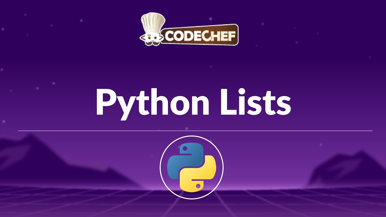 Python Lists Explained | Python Basics Tutorial | CodeChef