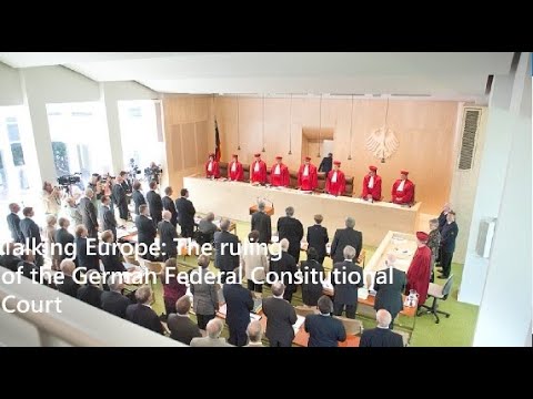 The ruling of the German Federal Constitutional Court - Talking Europe, episode 11