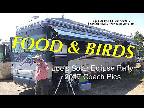 2024 Ep8 FOOD & Slideshow from 2017 Solar Eclipse Rally in Casper - Did you see your Wanderlodge?