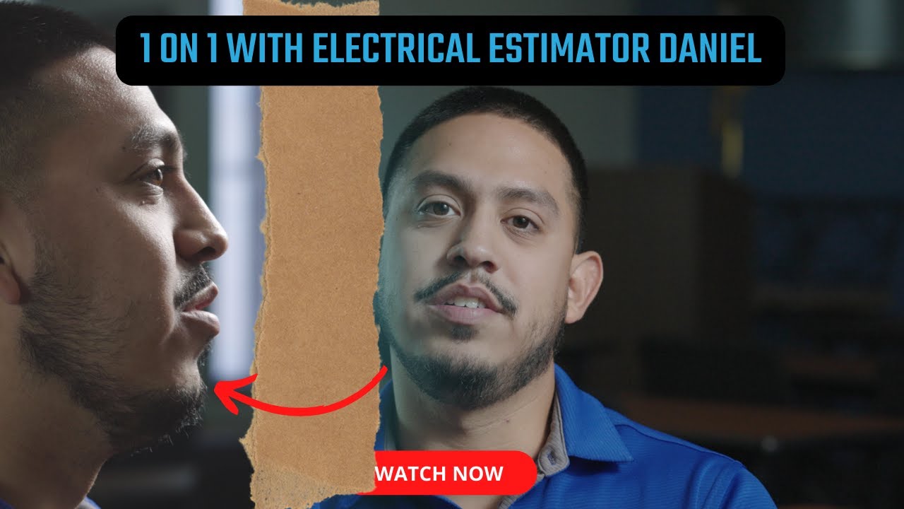 1 On 1 With Electrical Estimator Daniel.
