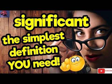 SIGNIFICANT. The simplest definition YOU need!! #tellsvidetionary™