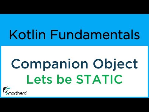 Learn Kotlin COMPANION OBJECT Lets be static Kotlin Programming for Android 8 12 - Mind Luster