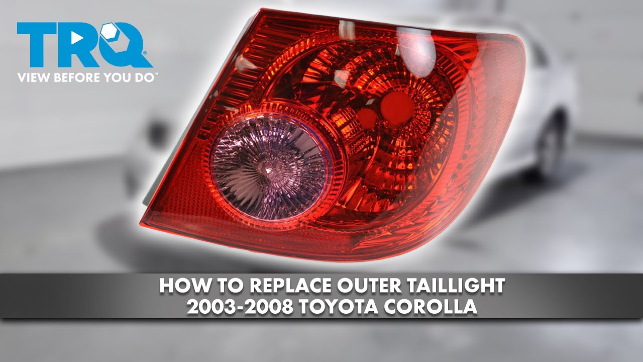 How to Replace Outer Taillight 2003-2008 Toyota Corolla