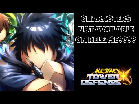SOME Characters Won't Be Available On Release??? All Star Tower Defense X ASTD X