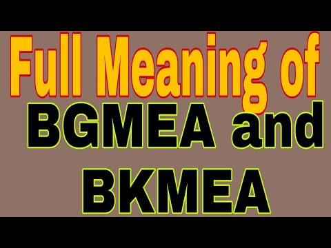 Full Meaning of BGMEA and BKMEA