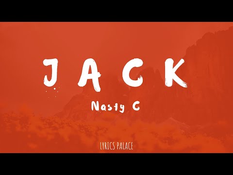 Nasty C - Jack (Lyrics)