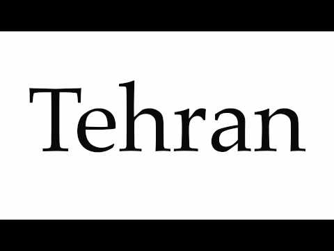 How to Pronounce Tehran