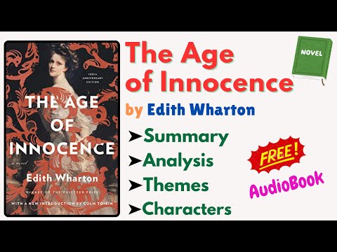 "The Age of Innocence" by Edith Wharton | Summary, Themes, Characters & Analysis (Free Audiobook)